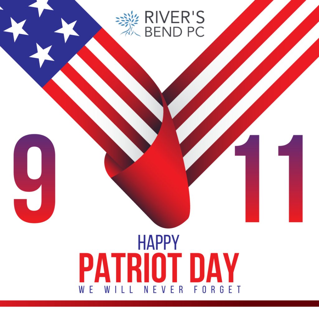 Happy Patriot Day from River's Bend - River's Bend, P.C.